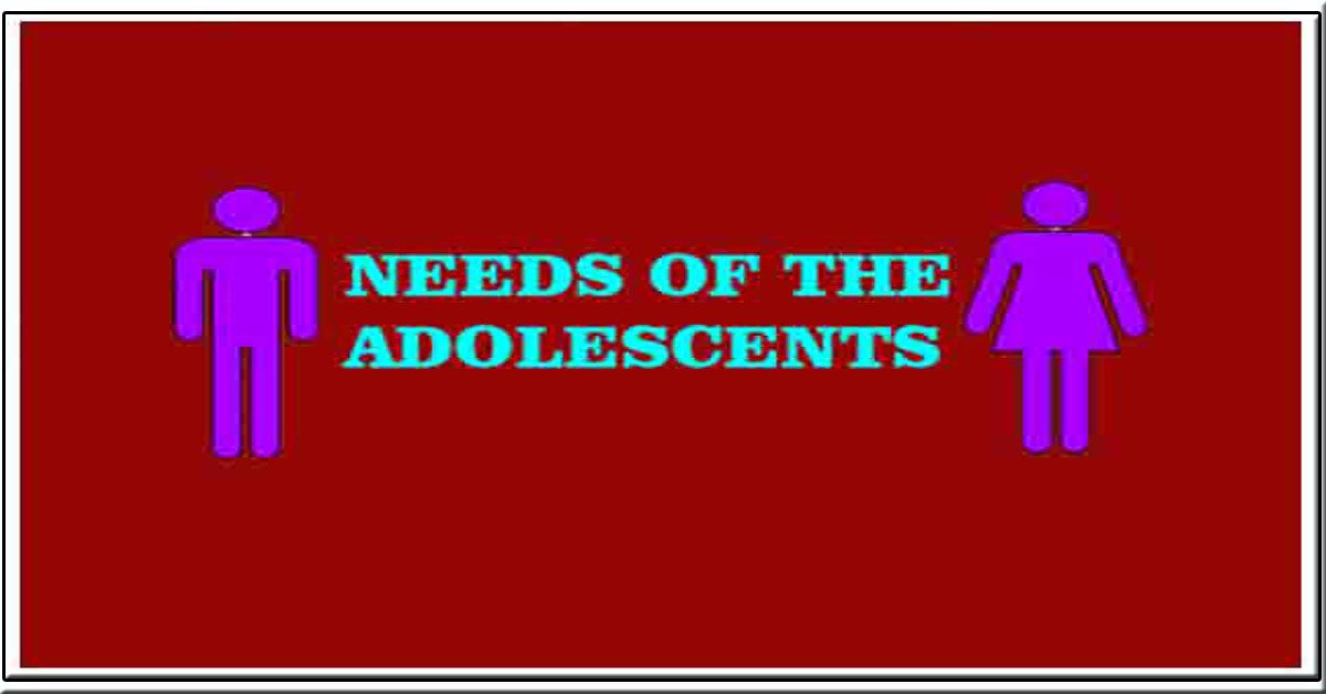 Needs of Adolescence: A complete guide for a teacher 2021 - The KinBiz